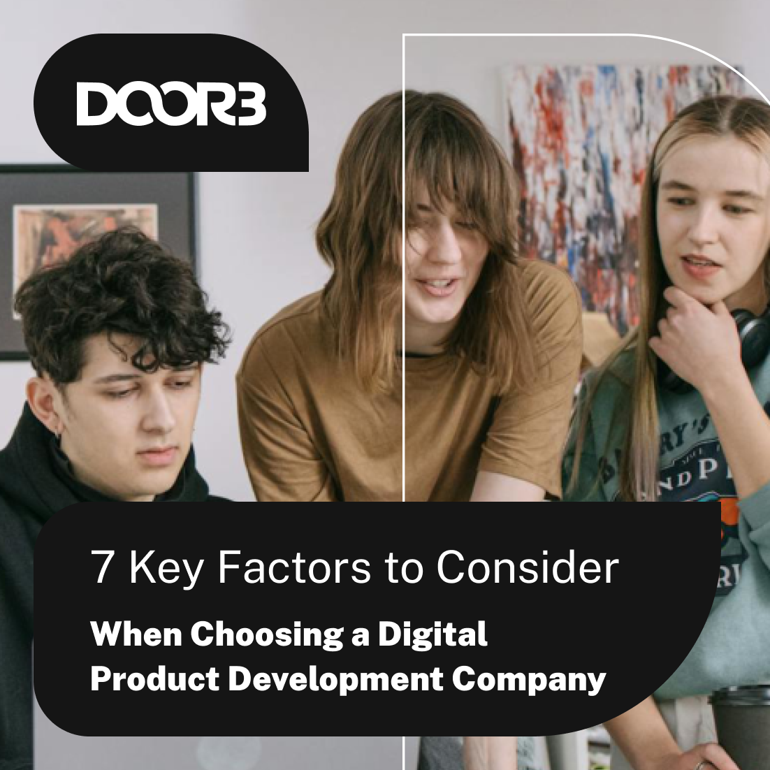 7 Key Factors to Consider When Choosing a Digital Product Development ...