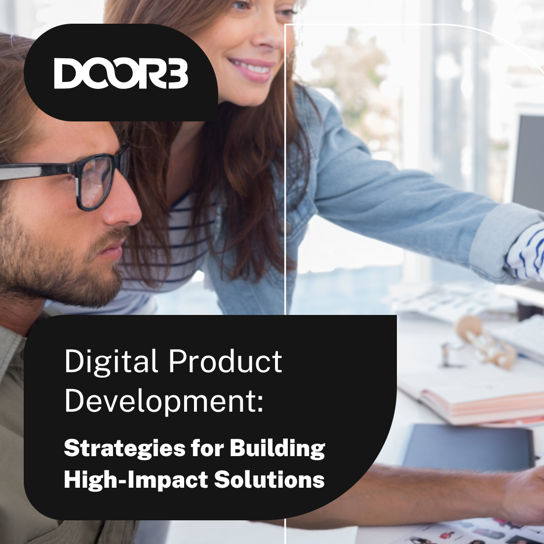 Digital Product Development: Strategies for Building High-Impact Solutions
