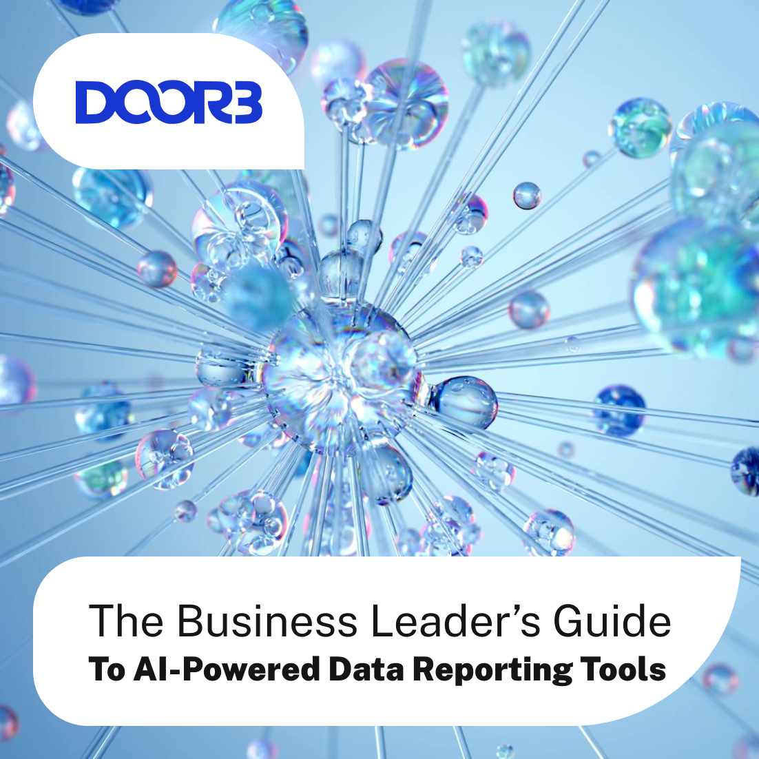 The Business Leader’s Guide to AI-Powered Data Reporting Tools