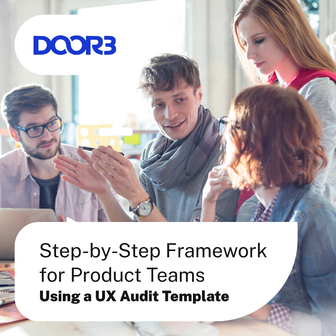 Step-by-Step Framework for Product Teams Using a UX Audit Template