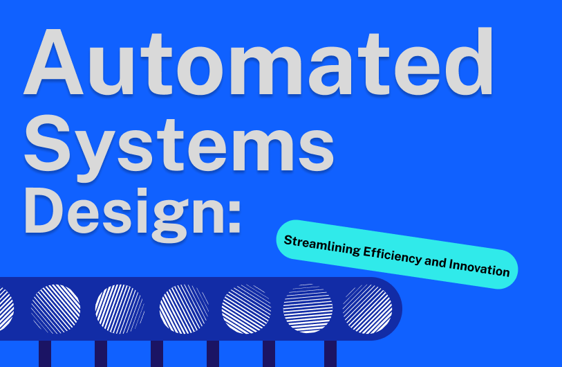 Automated Systems Design