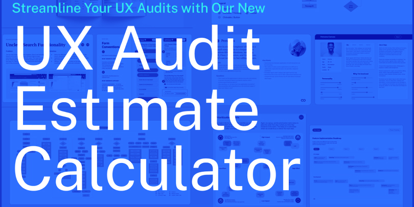 Rationalisez vos audits UX avec notre nouveau calculateur d'estimation ...